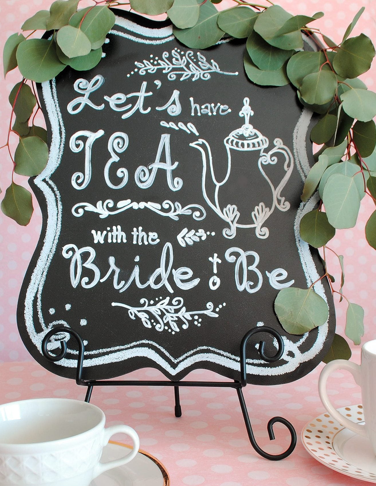 DIY Chalkboard Sign: Let's Have Tea with the Bride-to-Be